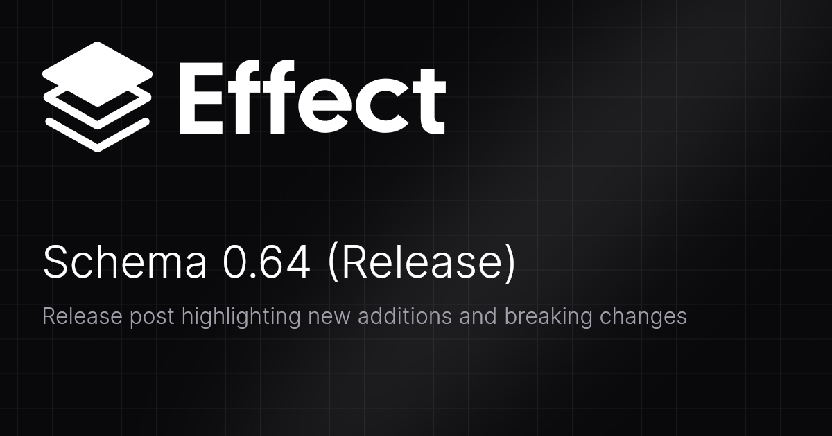 Schema 0.64 (Release) | Effect Documentation