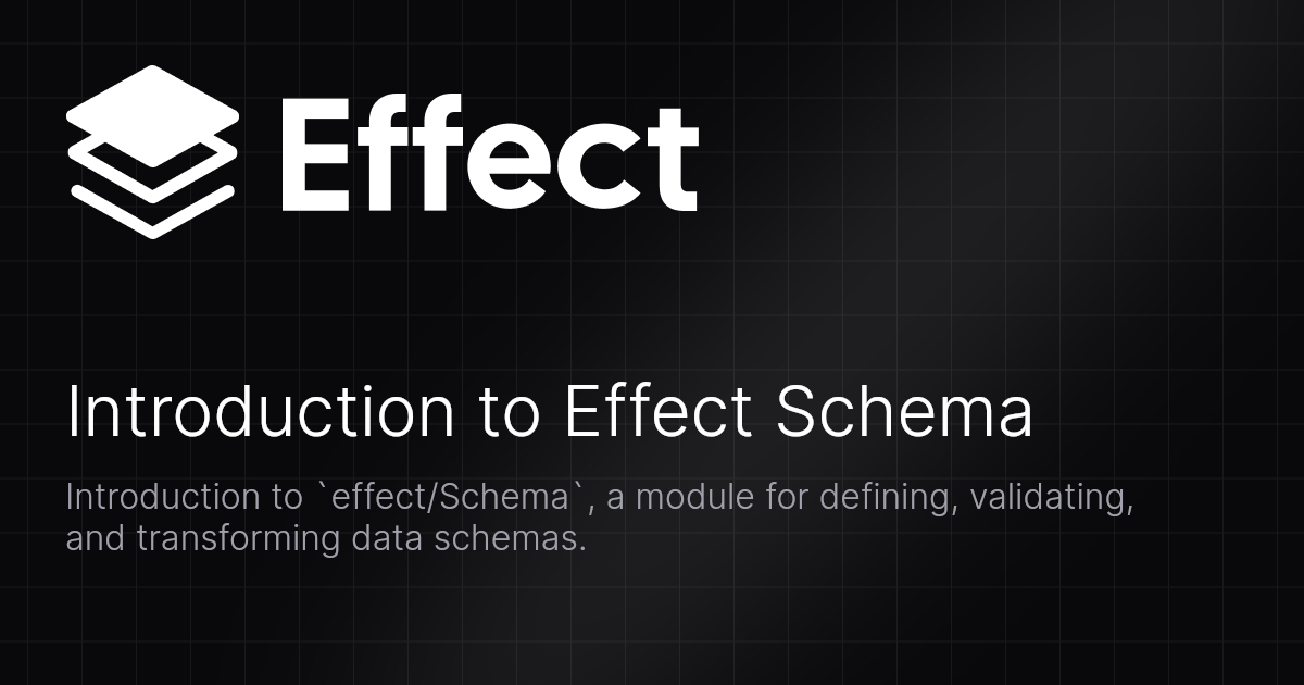Introduction to Effect Schema | Effect Documentation